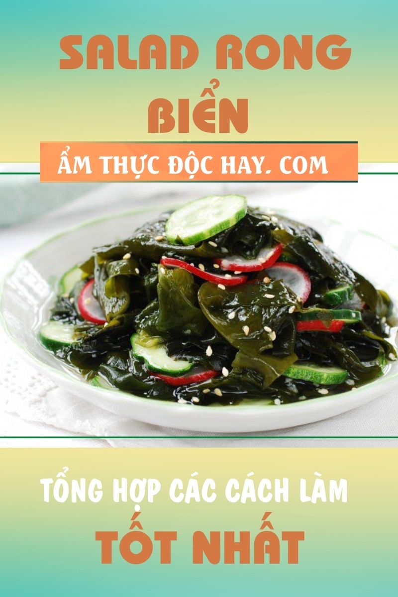 Gợi ý cách làm món salad rong biển chay ngon bổ dưỡng